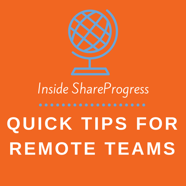 Inside Share Progress: Quick Tips for Remote Teams